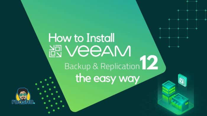 How To Install Veeam For Backup And Replication Server The Easiest Way Roosho